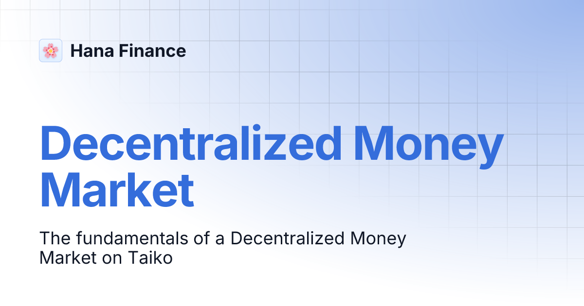 Decentralized Money Market | Hana Finance